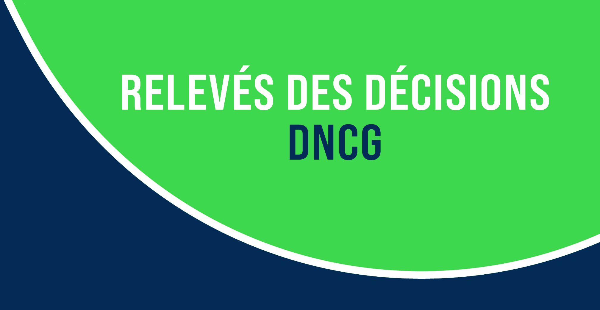 DNCG : RELEVÉ DE DÉCISIONS DU 25 NOVEMBRE 2022 | LFP - Ligue de ...